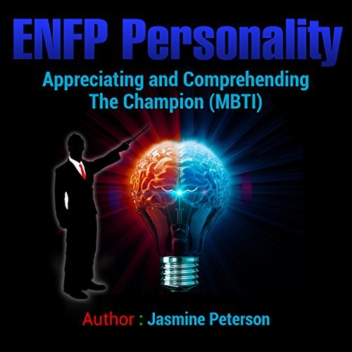 ENFP Personality: Appreciating and Comprehending The Champion by ...