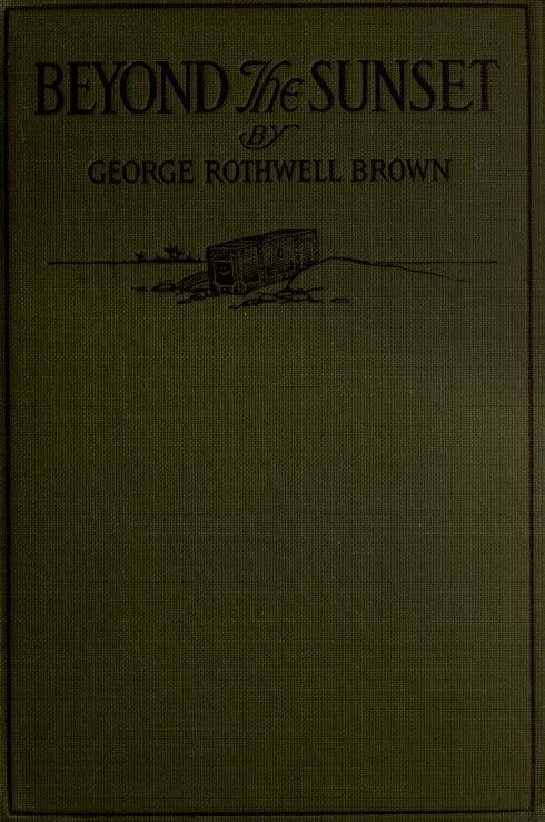 Beyond the Sunset by George Rothwell Brown | Goodreads
