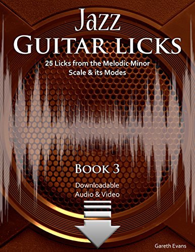 Jazz Guitar Licks: 25 Licks from the Melodic Minor Scale & its Modes by ...