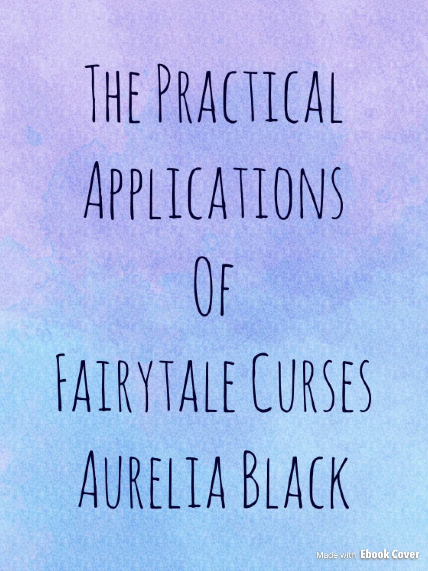 The Practical Applications of Fairytale Curses by Aurelia Black | Goodreads