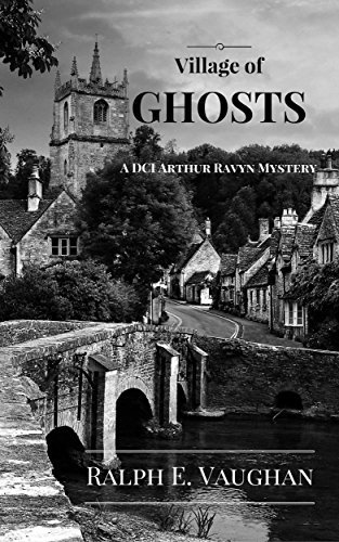 Village of Ghosts (DCI Arthur Ravyn Mystery, #2) by Ralph E. Vaughan ...