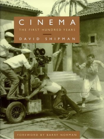 Cinema : The First 100 Years Paperback David Shipman by David Shipman ...