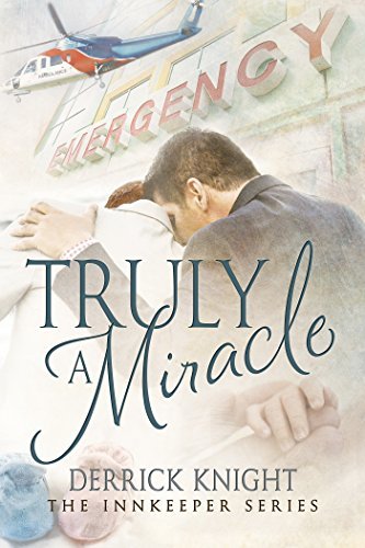 Truly a Miracle (Innkeeper #2) by Derrick Knight | Goodreads