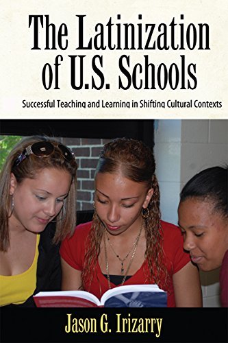 Latinization of U.S. Schools: Successful Teaching and Learning in ...