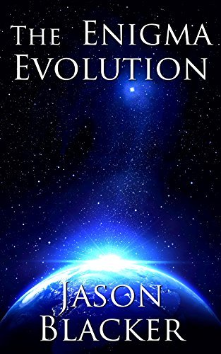 The Enigma Evolution by Jason Blacker | Goodreads