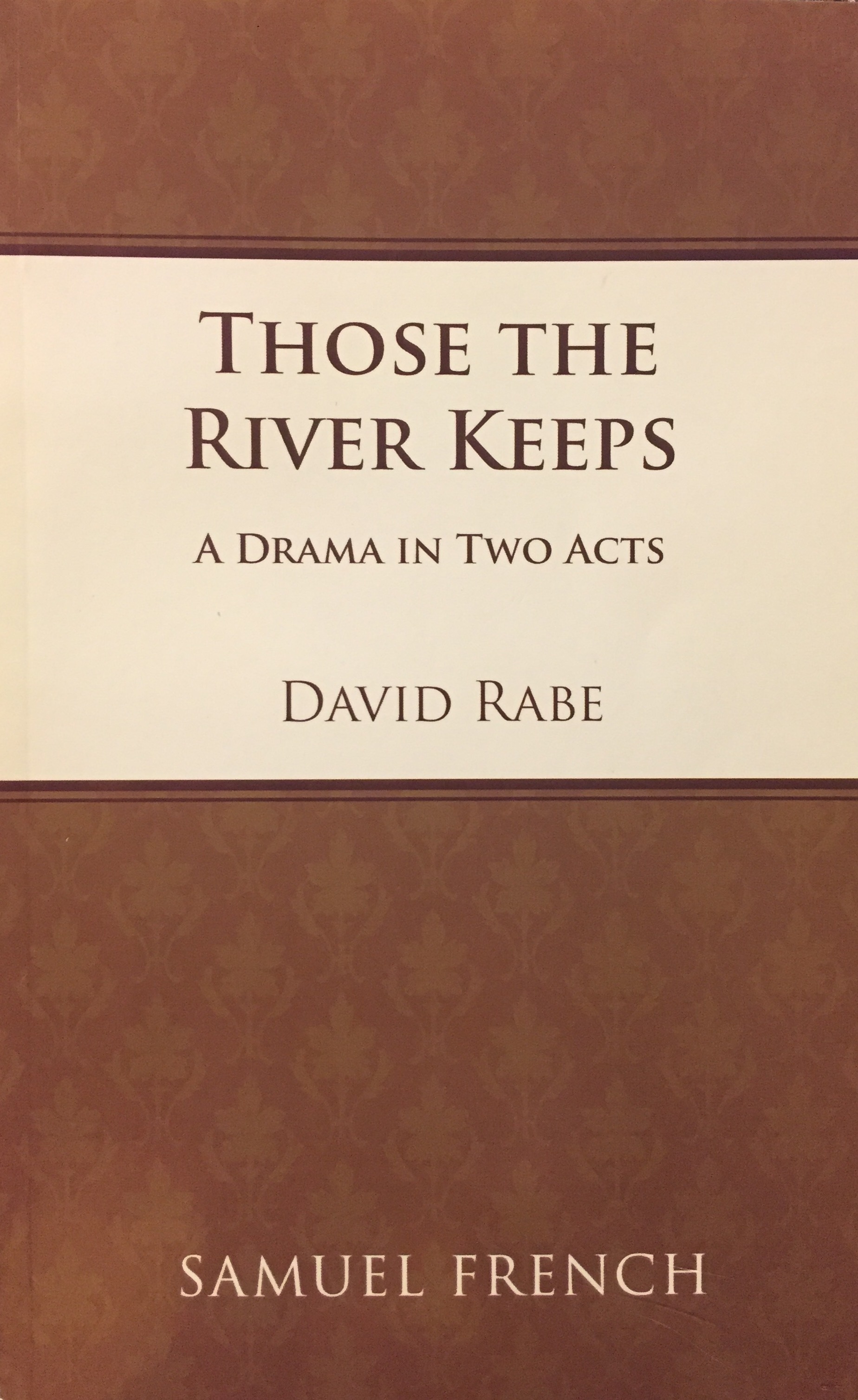 Those the River Keeps by David Rabe | Goodreads