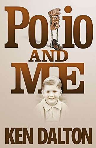 Polio and Me by Ken Dalton | Goodreads