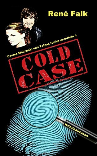 Cold Case (Denise Malowski und Tobias Heller ermitteln 4) by René Falk ...