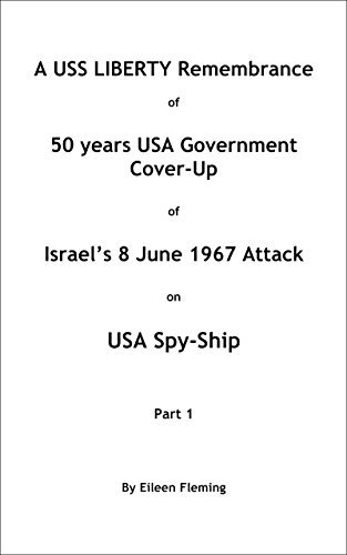 A USS Liberty Remembrance of 50 years USA Government Cover-Up of Israel ...