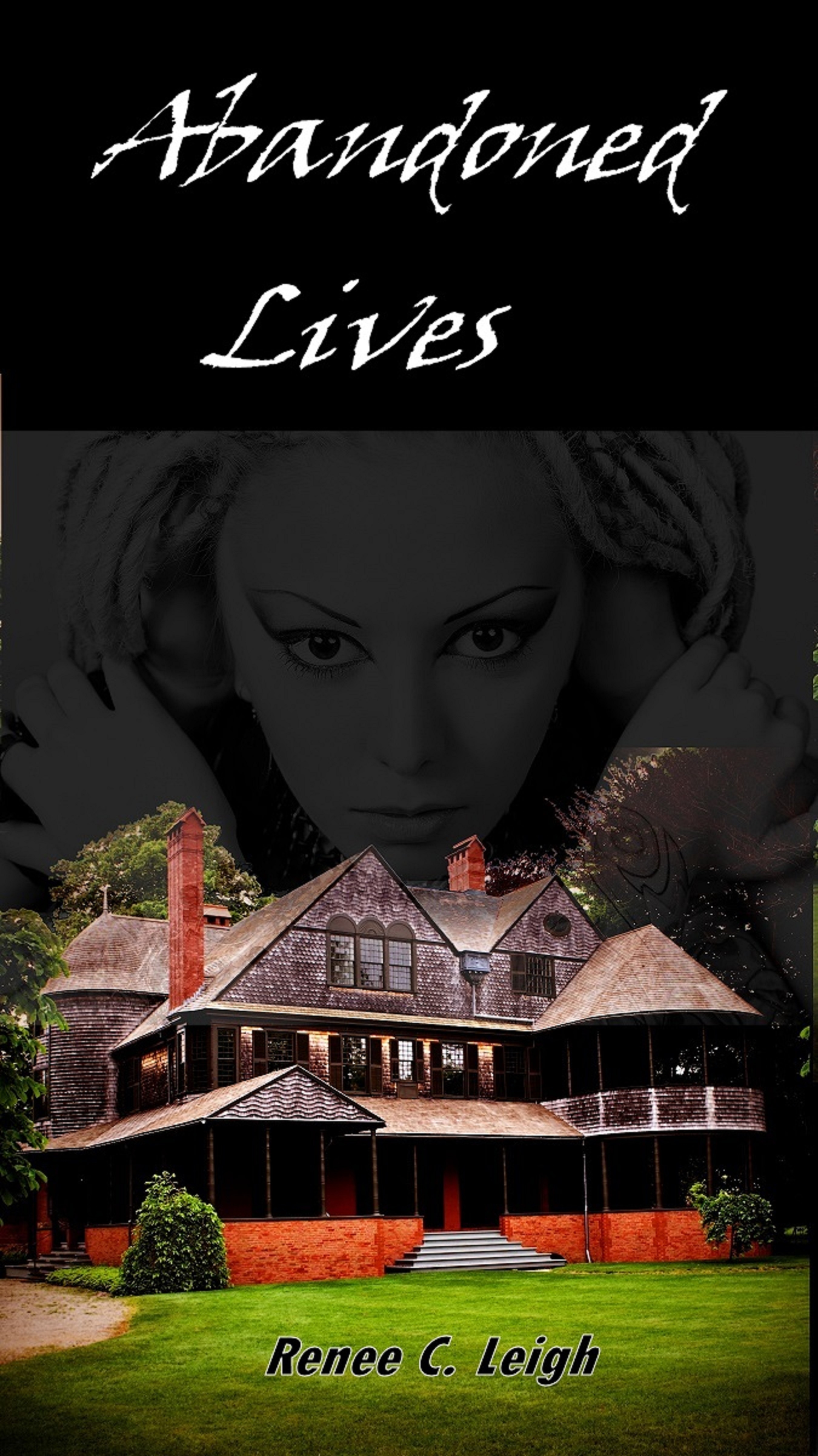 Abandoned Lives by Renee C. Leigh | Goodreads