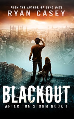Blackout (After the Storm #1) by Ryan Casey | Goodreads