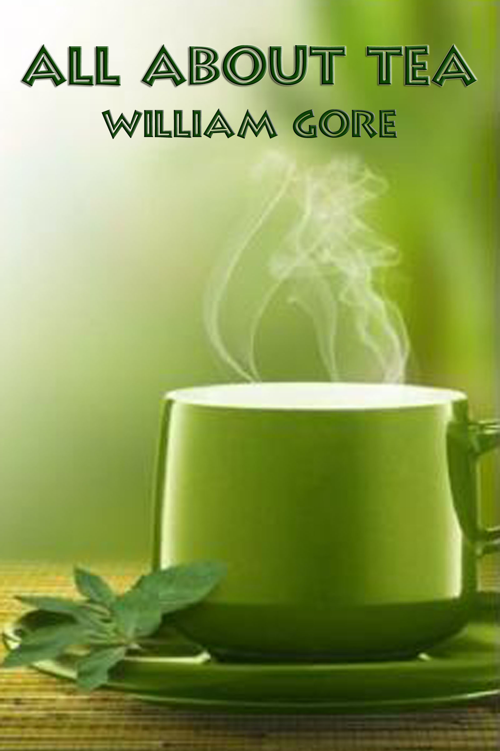 All About Tea By William Gore Goodreads