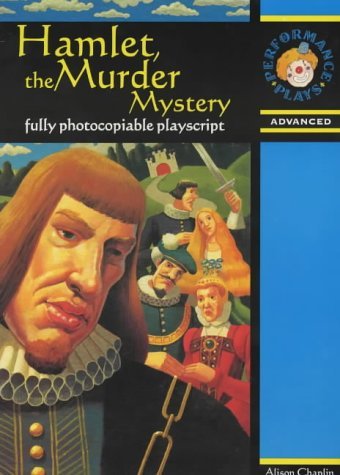Hamlet, the Murder Mystery: Fully Photocopiable Playscript - Advanced 9 ...