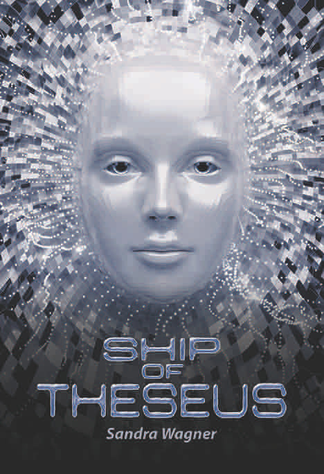 Ship of Theseus by Sandra Wagner | Goodreads