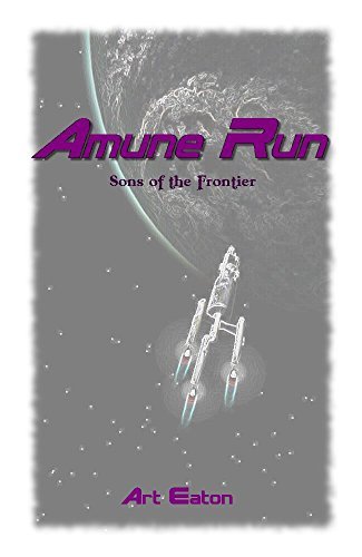 Amune Run: Sons of the Frontier Book II by Art Eaton | Goodreads