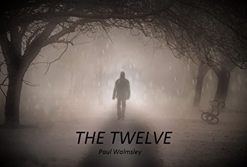 The Twelve by Paul Walmsley | Goodreads