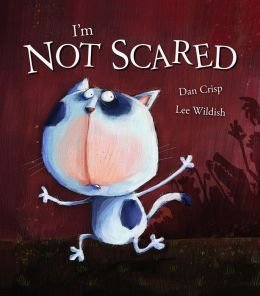 I'm Not Scared by Dan Crisp | Goodreads