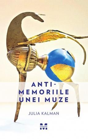 Anti-memoriile unei muze by Julia Kalman | Goodreads