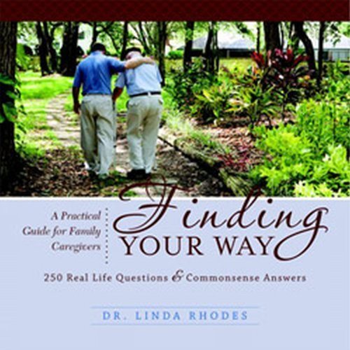 Finding Your Way a Practical Guide for Family Caregivers by Linda ...