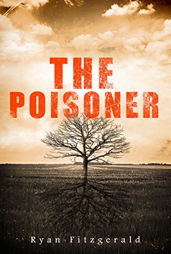 The Poisoner by Ryan Fitzgerald | Goodreads