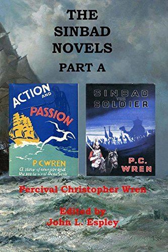 The Sinbad Novels Part A: Action and Passion & Sinbad the Soldier by P ...