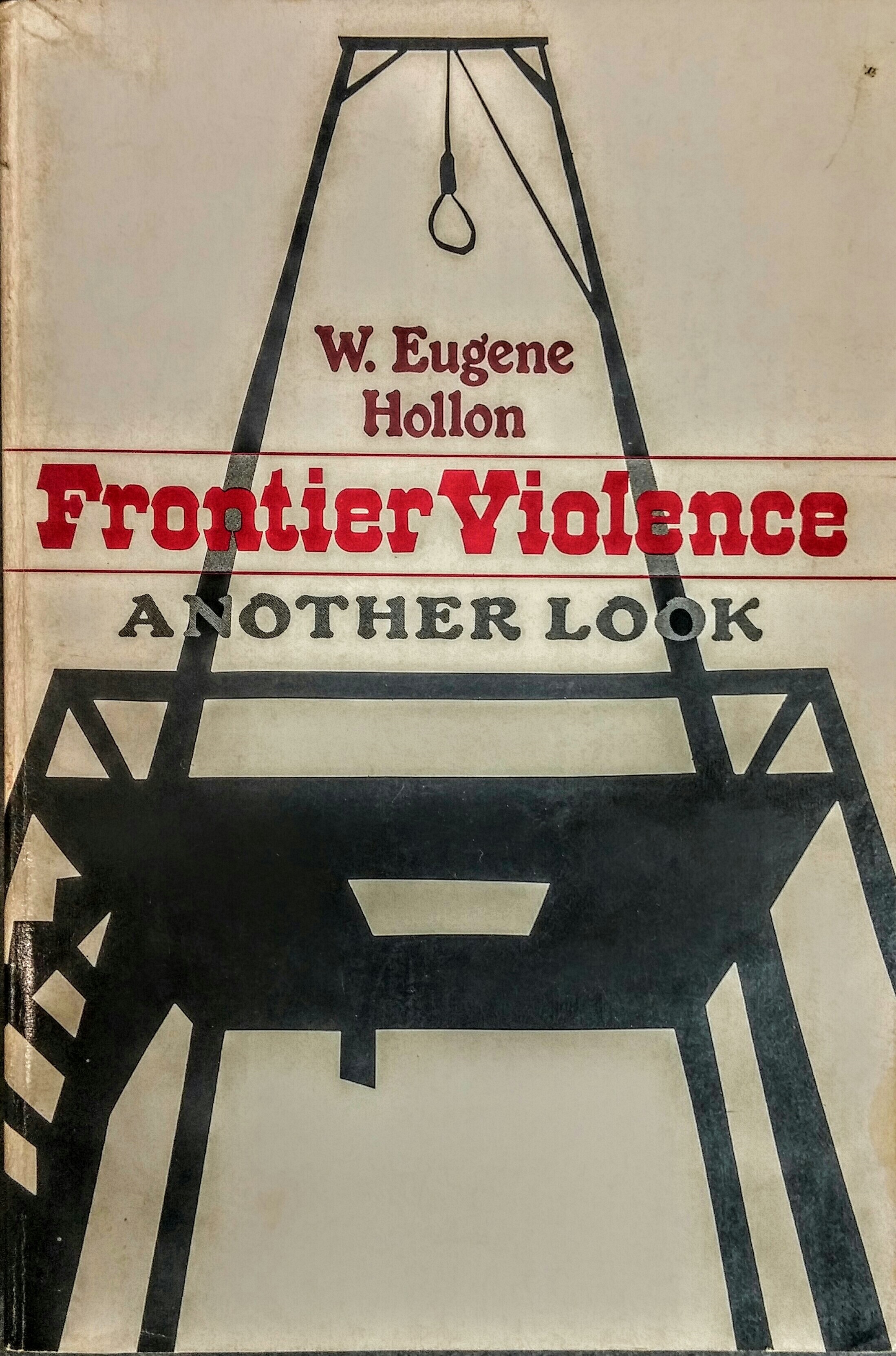 Frontier Violence: Another Look by W. Eugene Hollon | Goodreads