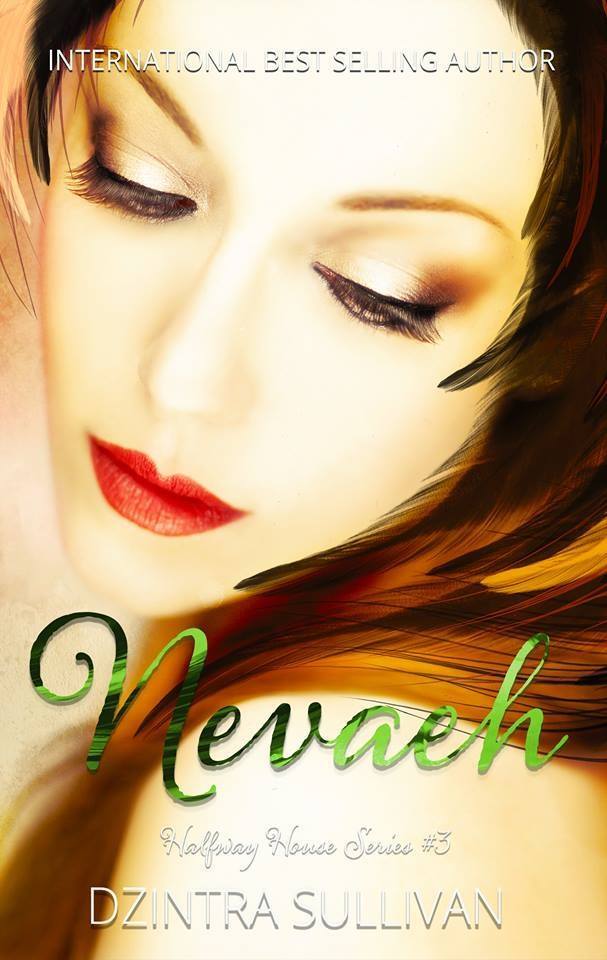 Nevaeh (Halfway House, #3) by Dzintra Sullivan | Goodreads