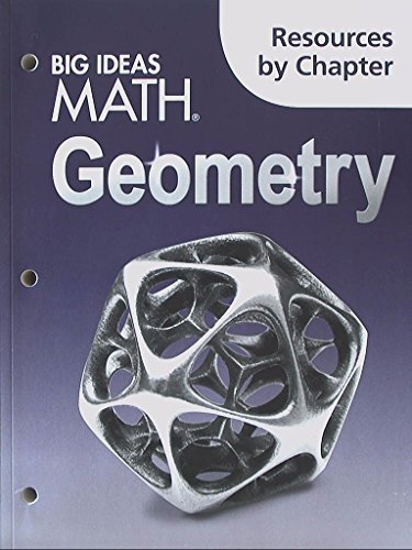 Big Ideas Math Geometry A Common Core Curriculum Resources by Chapter ...
