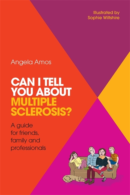 Can I tell you about Multiple Sclerosis?: A guide for friends, family ...