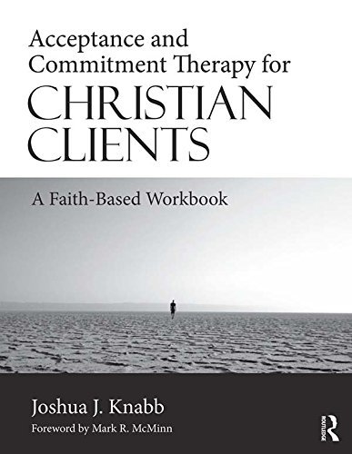 Acceptance and Commitment Therapy for Christian Clients: A Faith-Based ...