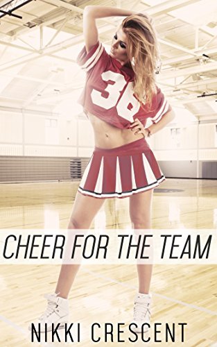 CHEER FOR THE TEAM by Nikki Crescent | Goodreads
