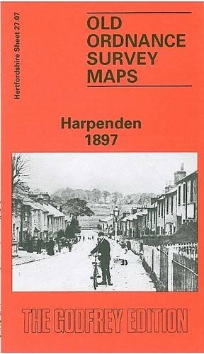 Harpenden 1897: Hertfordshire Sheet 27.07 by Alan Godfrey | Goodreads
