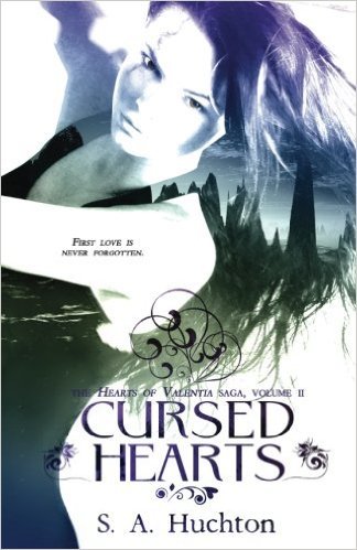 Cursed Hearts (Hearts of Valentia, #2) by S.A. Huchton | Goodreads