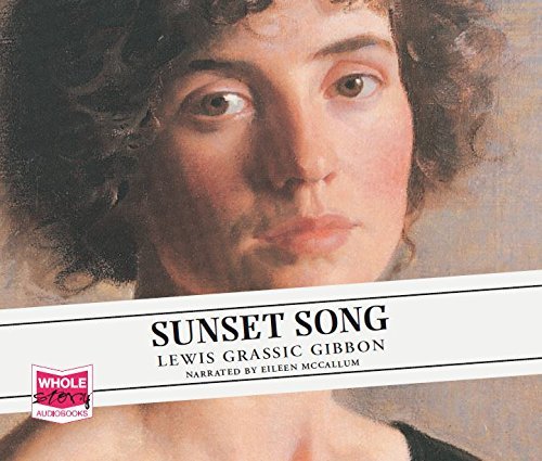 Sunset Song by Lewis Grassic Gibbon | Goodreads