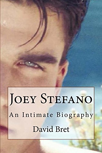 Joey Stefano: An Intimate Biography by David Bret | Goodreads