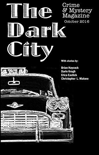 The Dark City Crime and Mystery Magazine: Volume 2, Issue 1 by Brian ...