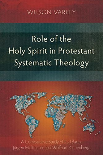 Role of the Holy Spirit in Protestant Systematic Theology: A ...