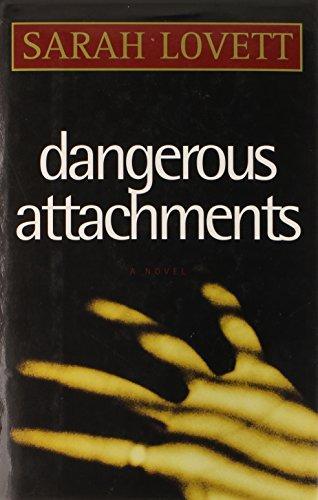 Dangerous Attachments by Sarah Lovett | Goodreads
