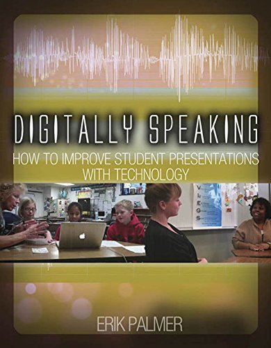 Digitally Speaking by Erik Palmer | Goodreads