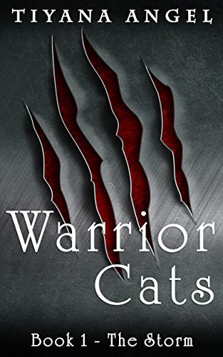 Warrior Cats: The Storm (Warrior Cats by Tiyana Angel | Goodreads