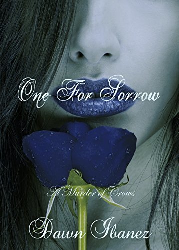 One for Sorrow (Murder of Crows Book 1) by Dawn Ibanez | Goodreads
