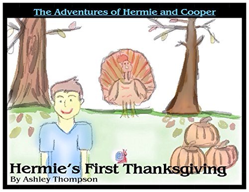 Hermie's First Thanksgiving: The Adventure of Hermie and Cooper by ...