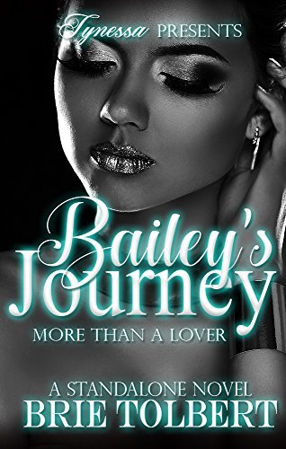 Bailey's Journey: More Than A Lover by Brie Tolbert | Goodreads