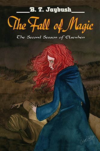 The Fall of Magic (The Seasons of Elsewhen, #2) by B.T. Jaybush | Goodreads