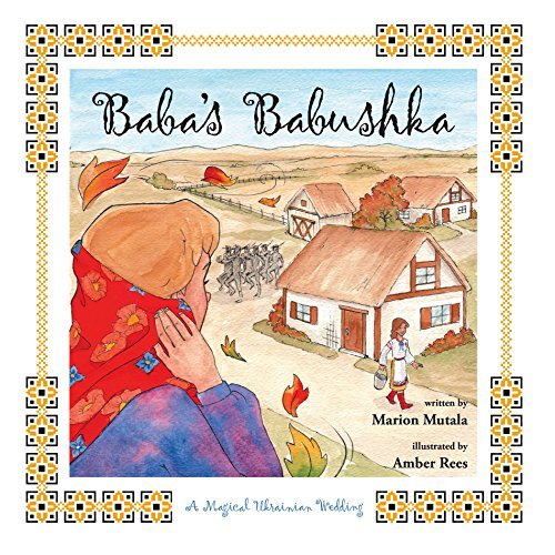 A Magical Ukrainian Wedding (Baba’s Babushka Book 3) by Marion Mutala ...