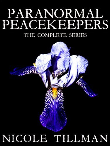 PARANORMAL PEACEKEEPERS: The Complete Series by Nicole Tillman | Goodreads
