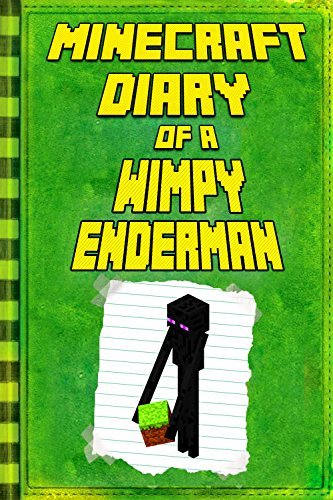 Minecraft: Diary Wimpy Enderman: Legendary Minecraft Diary. An ...