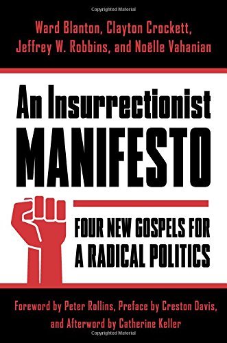 An Insurrectionist Manifesto: Four New Gospels for a Radical Politics ...