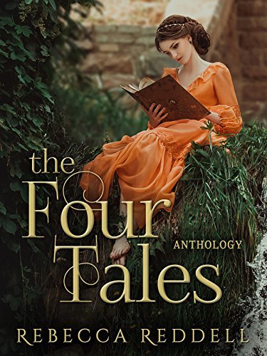 The Four Tales Anthology by Rebecca Reddell | Goodreads