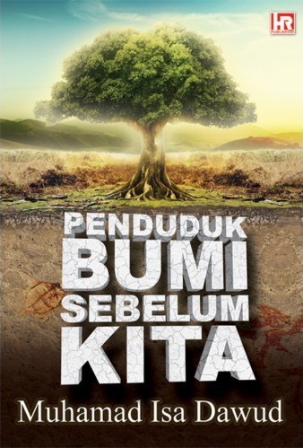 Penduduk Bumi Sebelum Kita by Muhammad Isa Dawud | Goodreads